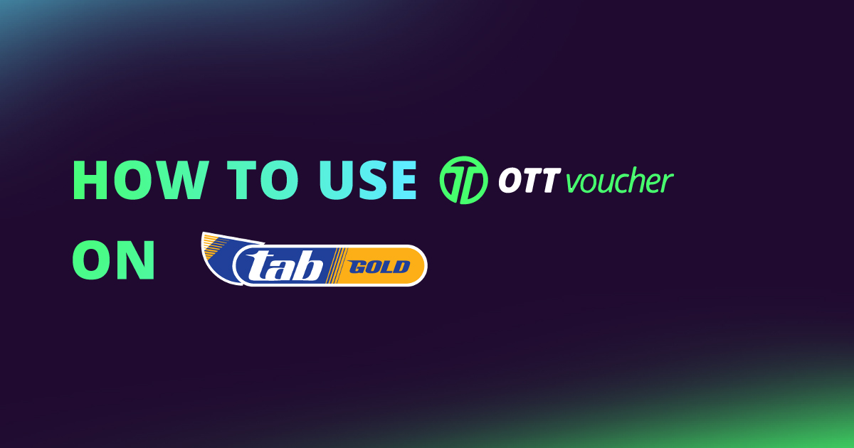 How to Use OTT Voucher on Tab Gold - OTT Voucher