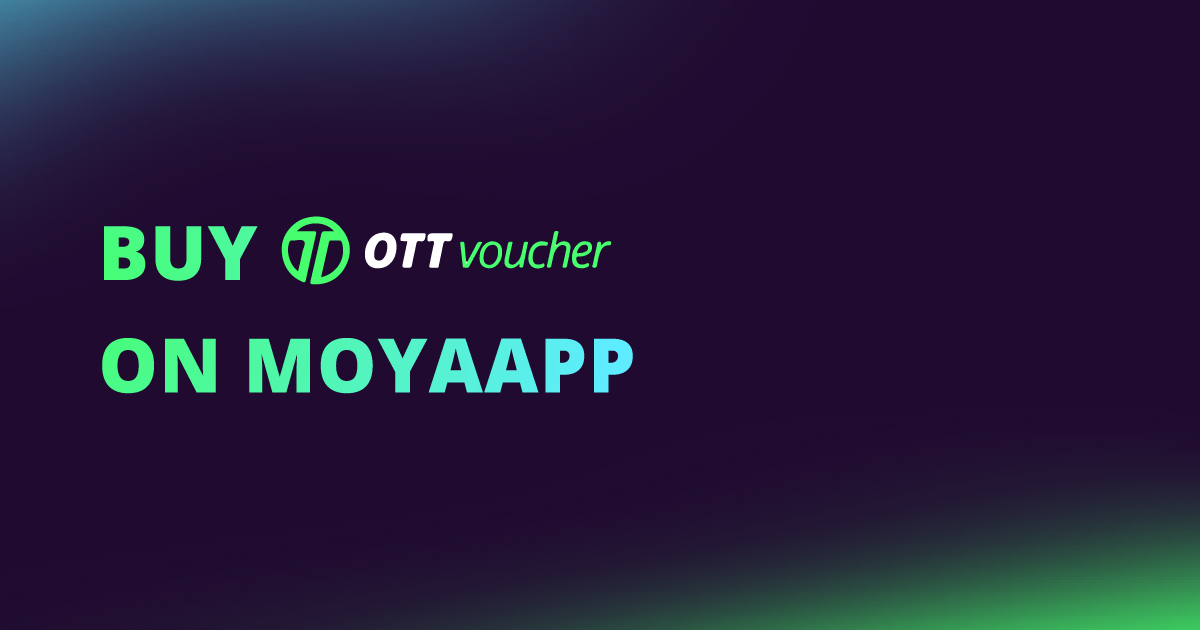 Buy OTT Voucher Easily on MoyaApp