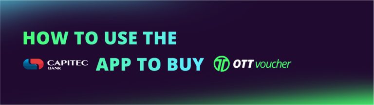 How to Use the Capitec App to Buy Your OTT Voucher